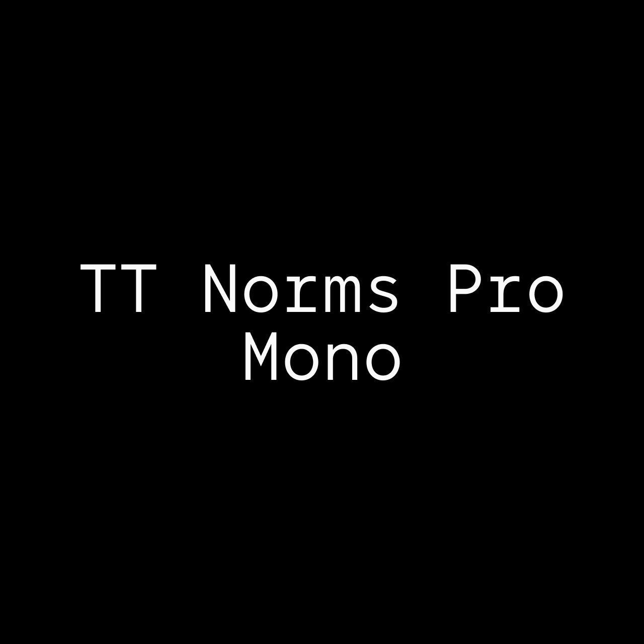 TT Norms Pro Mono | SandollCloud