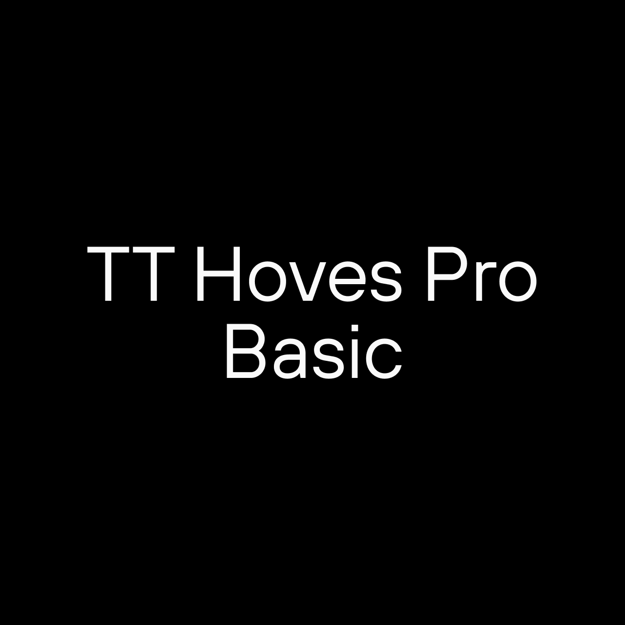 TT Hoves Pro Basic | SandollCloud