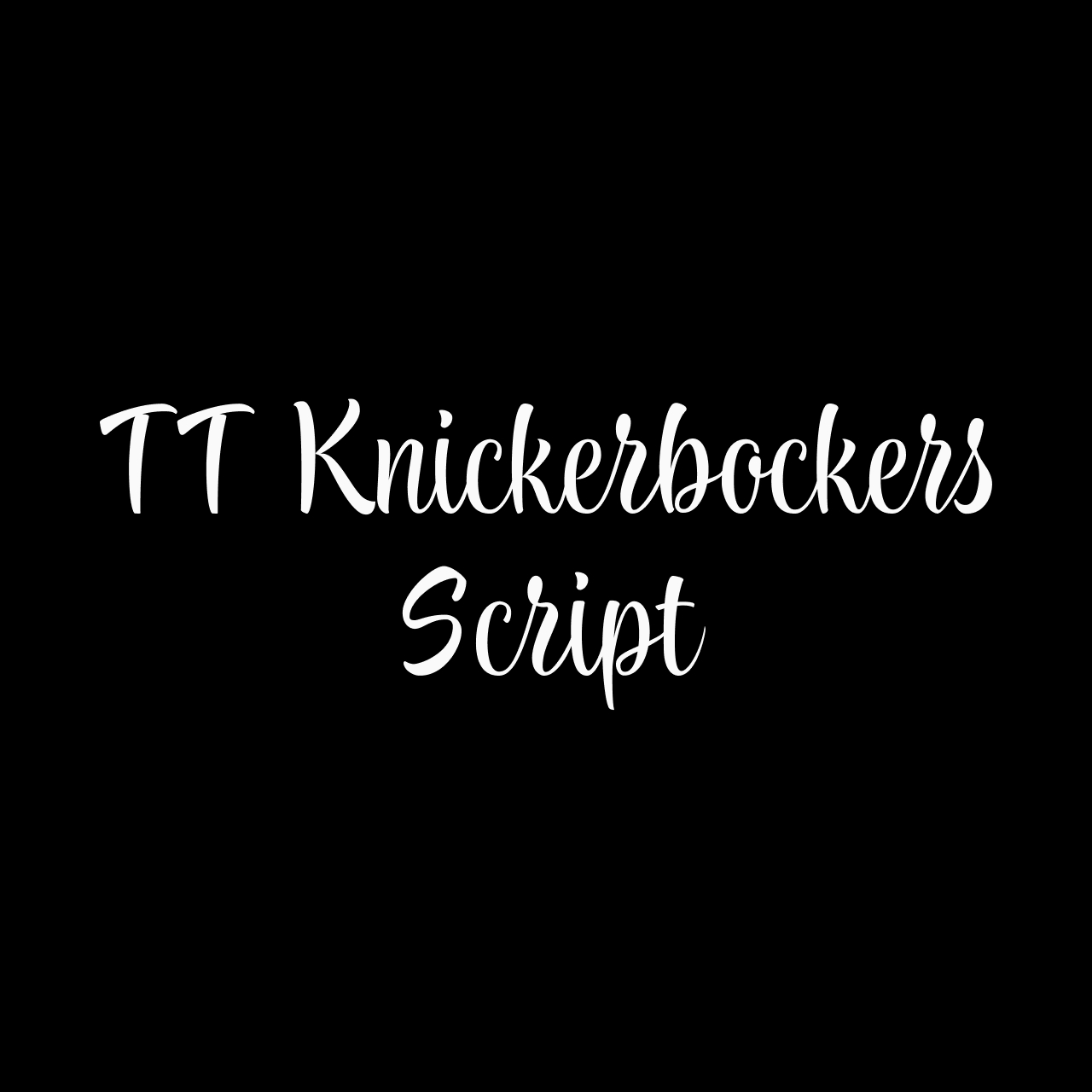 TT Knickerbockers Script | 산돌구름